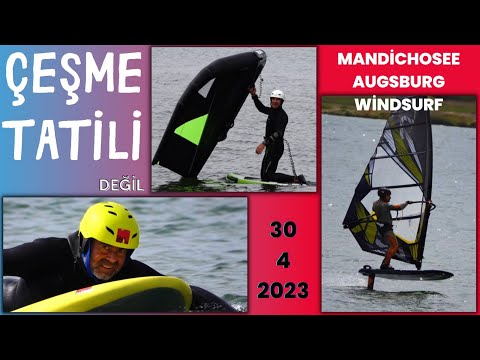 ALMANYA'nın ÇEŞME ALAÇATI'sı.  MANDİCHOSEE  AUGSBURG WINDSURF