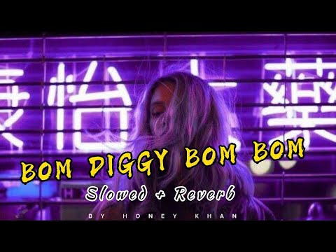 Bom Diggy Bom Bom _ Slowed + Reverb _ Latest Song_ Official Music Video ...