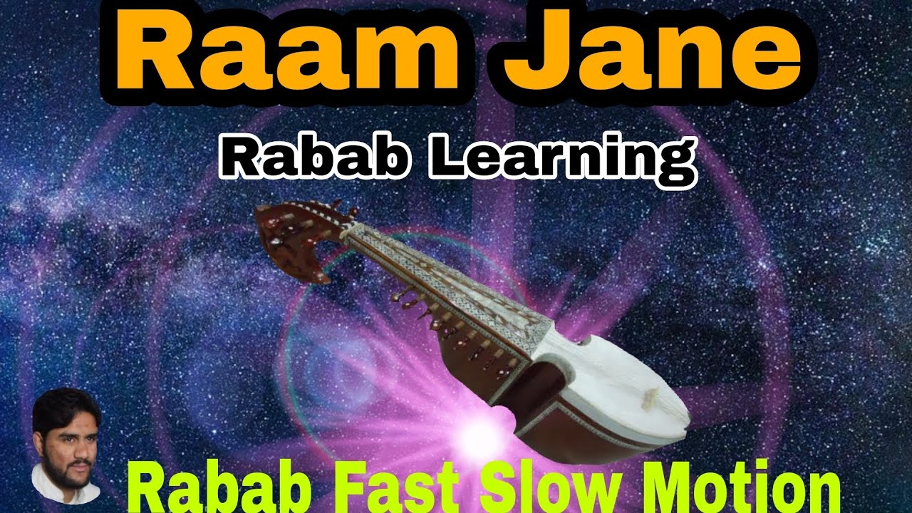 Rabab Learning Raam Jane Rabab Fast Slow Motion - YouTube