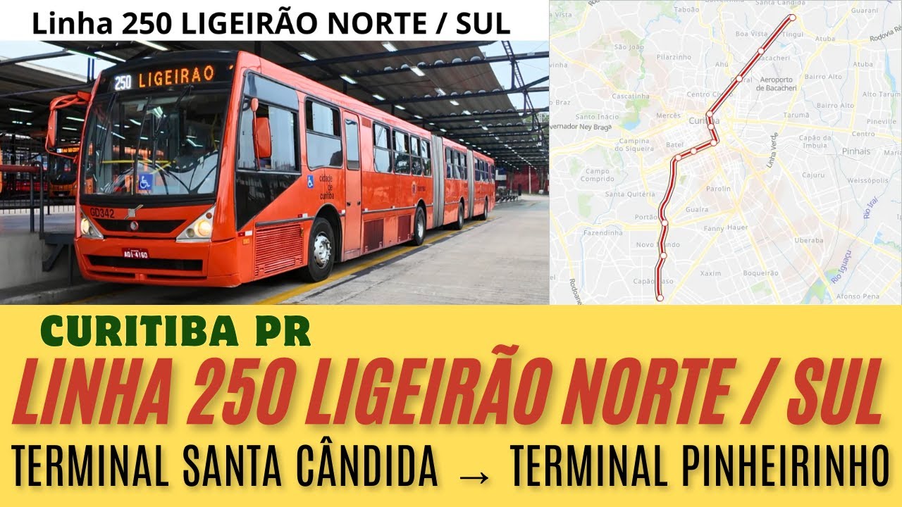 Ônibus Curitiba PR Linha 250 LIGEIRÃO NORTE / SUL Terminal Santa ...