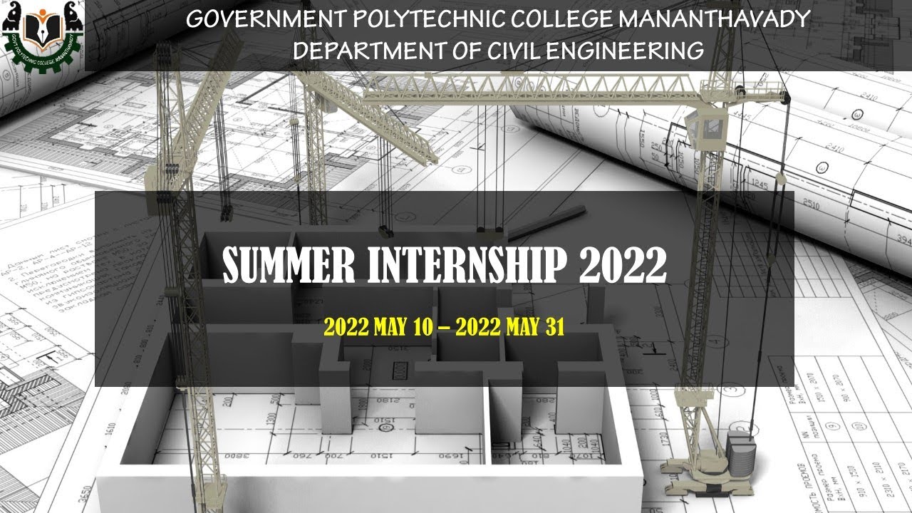 Glimpses of Summer Internship 2022 : Department of Civil Engineering ...