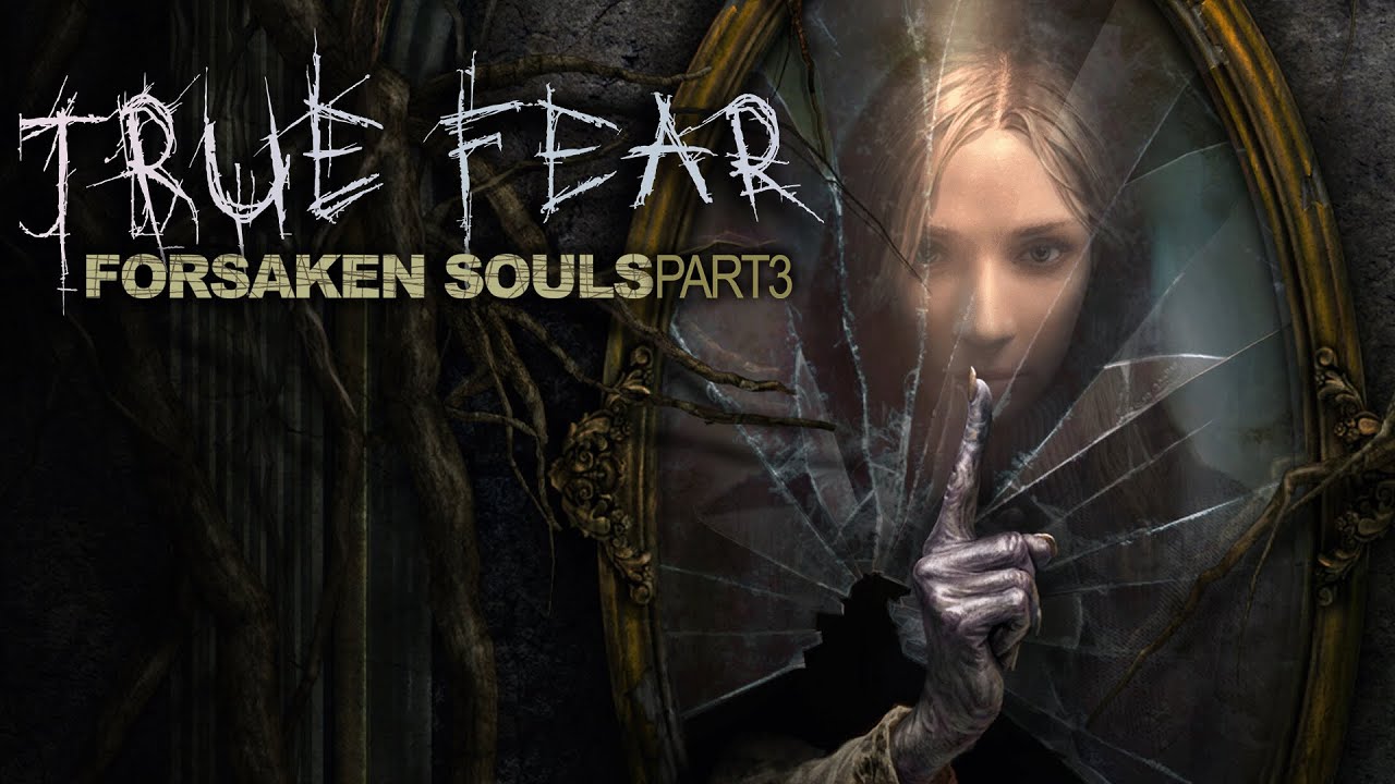 True Fear: Forsaken Souls Part 3 | Story Cutscenes Movie (No Commentary ...