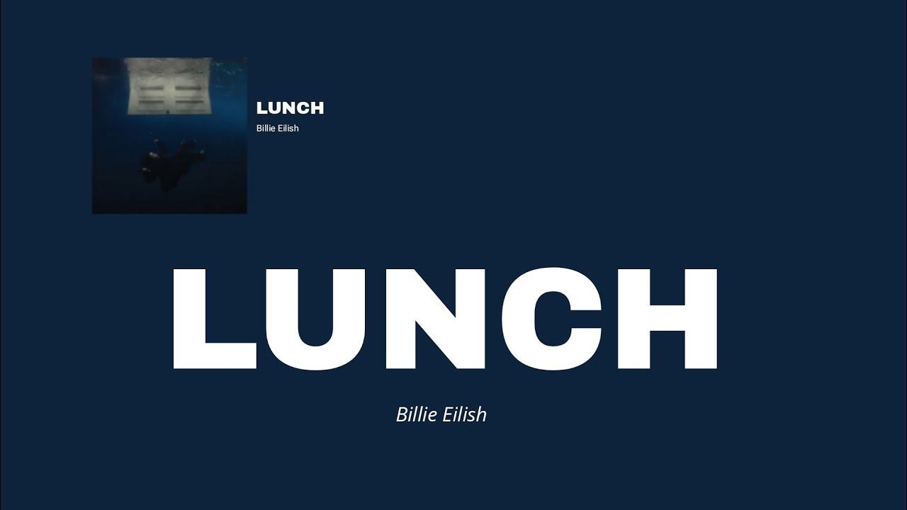 Billie Eilish - LUNCH (Lyrics) - YouTube