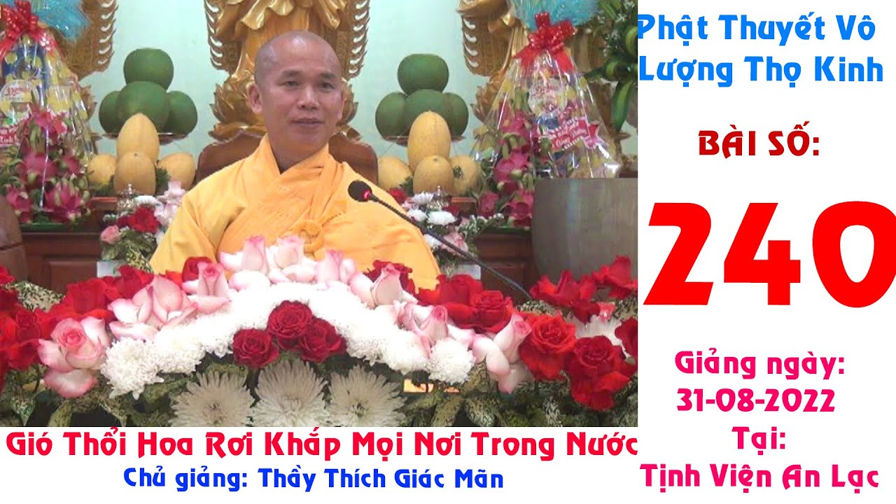 240 Kinh Vô Lượng Thọ Như Lai Chủ Giảng Thầy Thích Giác Mãn - YouTube