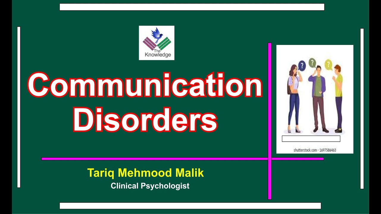 Communication Disorder | Introduction | Neurodevelopmental Disorder ...