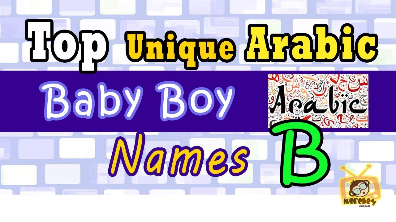 Top Unique Arabic Baby Boy Names Start With B YouTube top-unique-arabic-baby-boy-names-start-with-b-youtube