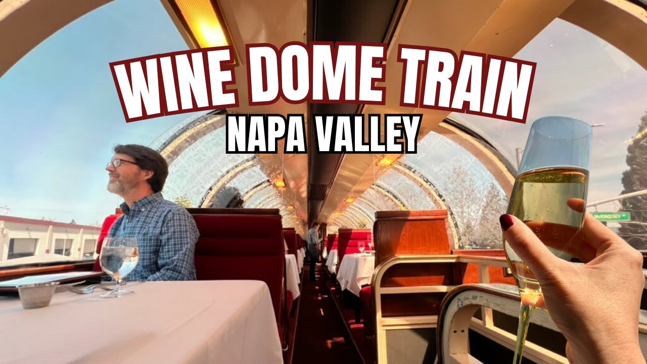 UNFORGETTABLE Napa Valley Wine Train Dome Car 4-Course Lunch Experience - YouTube
