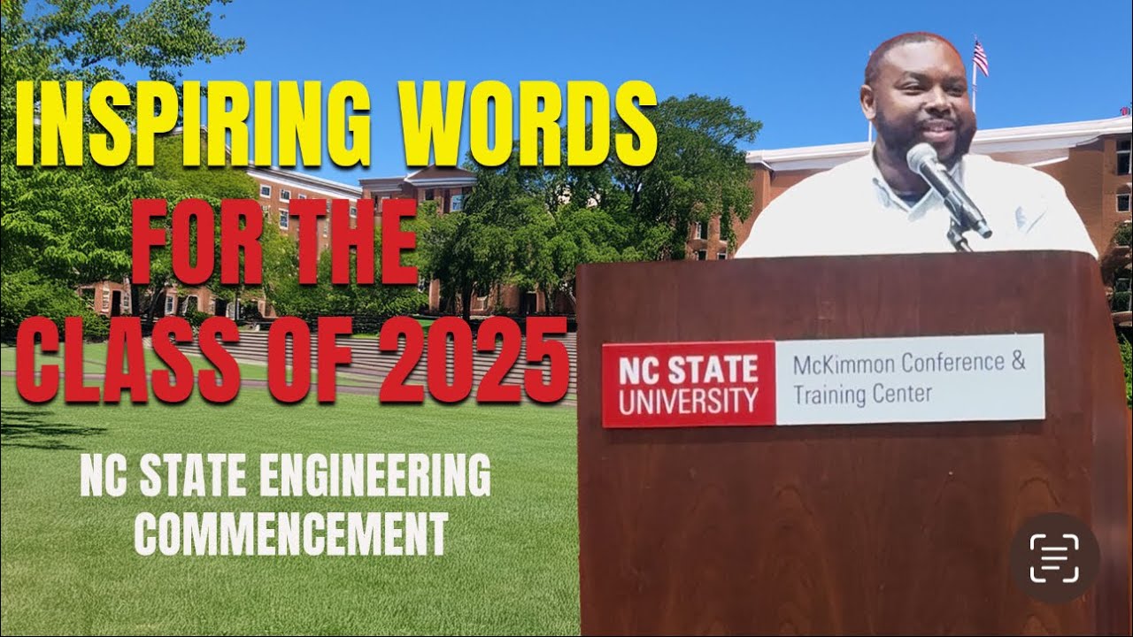 Inspiring Commencement Speech by NC State Engineering Alum | Class of ...