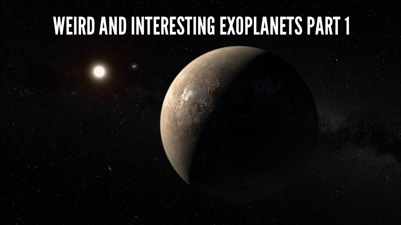Weird And Interesting Exoplanets Part 1 - YouTube