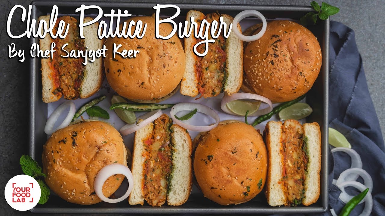 Chole Pattice Burger Recipe | छोले पेटिस बर्गर | Chef Sanjyot Keer ...