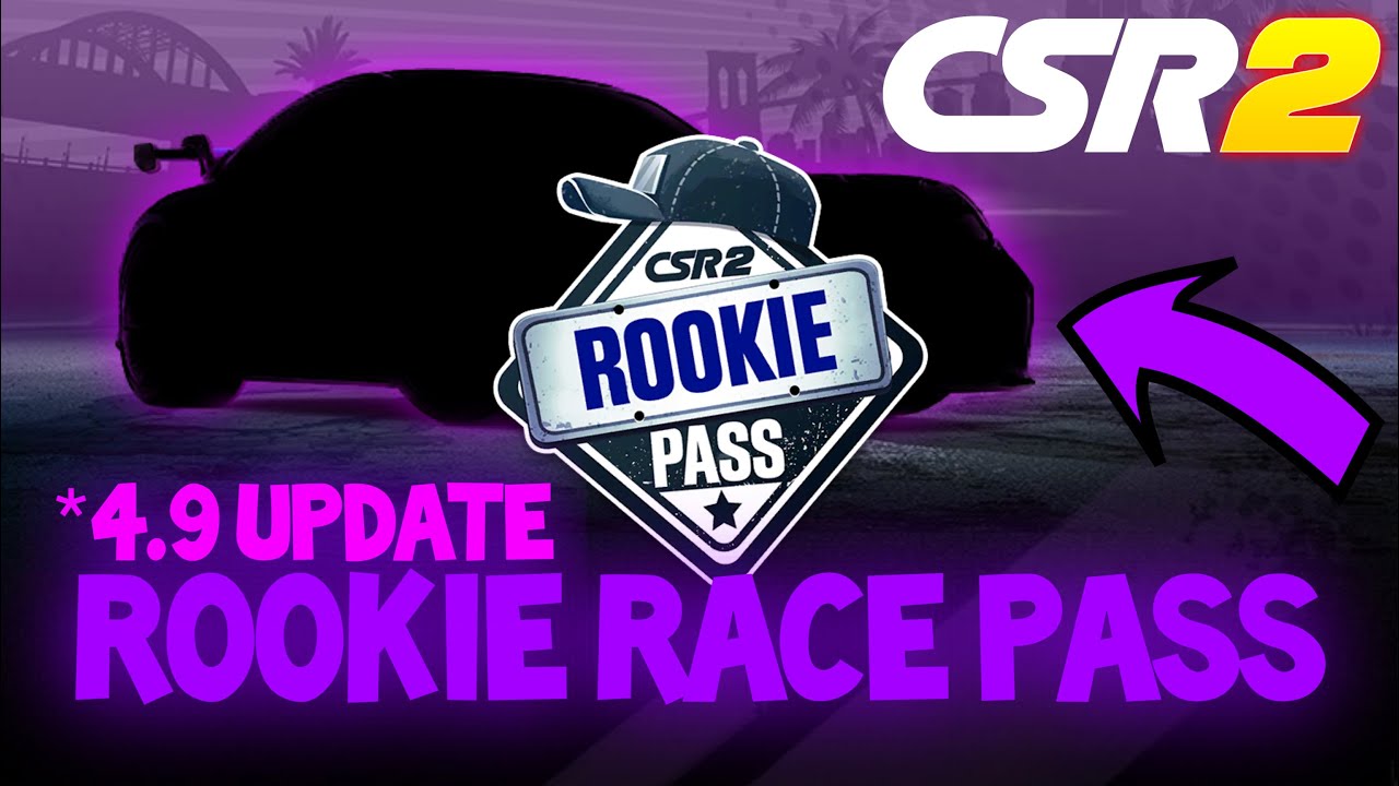 CSR2 | 4.9 UPDATE | NEW ROOKIE RACE PASS - YouTube