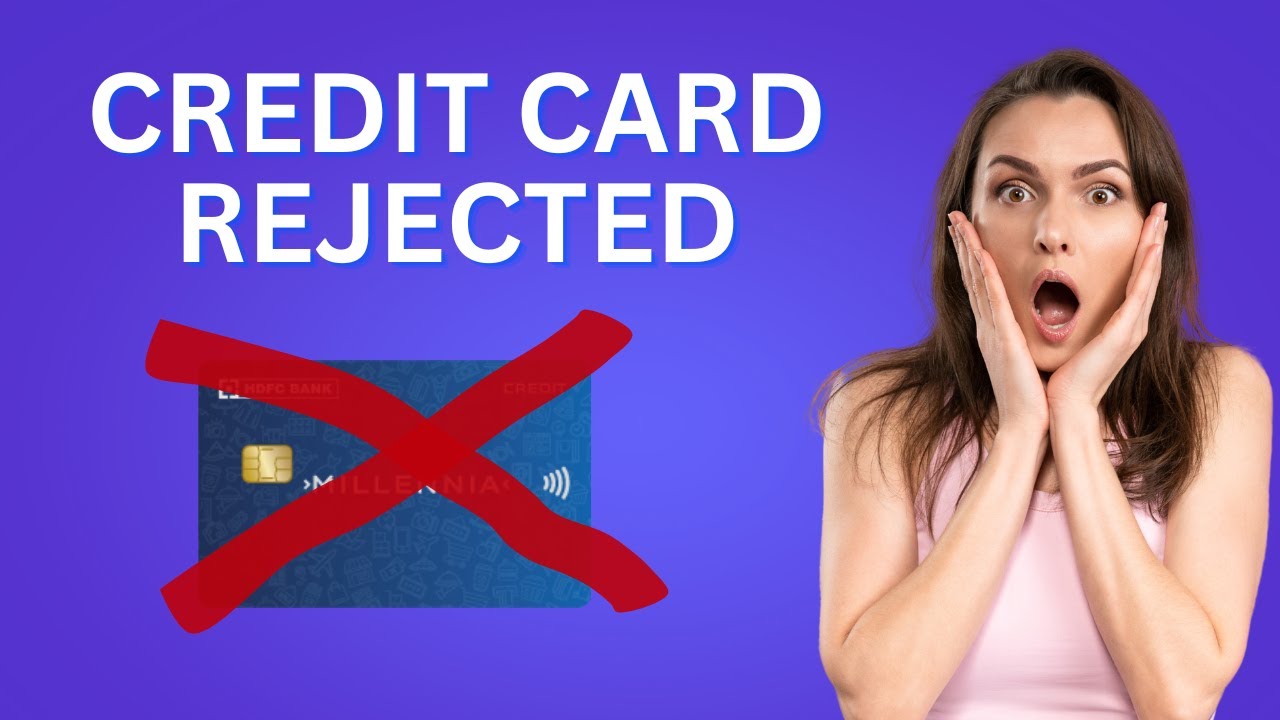 WHY YOUR CREDIT CARD GOT REJECTED - KNOW THE REASON - YouTube