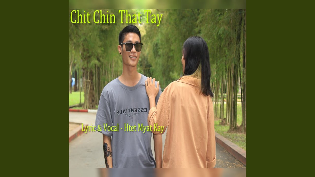 Chit Chin That Tay - YouTube