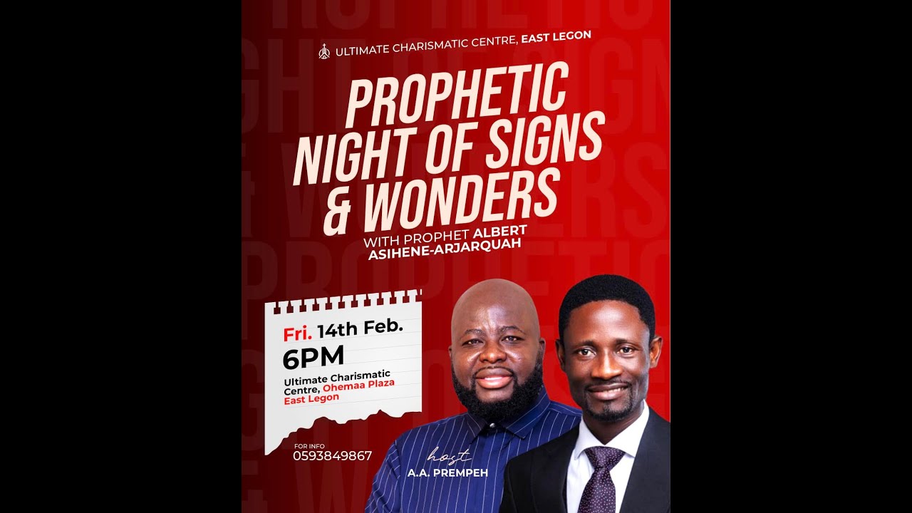 PROPHETIC NIGHT OF SIGNS & WONDERS with Prophet Albert Asihene ...