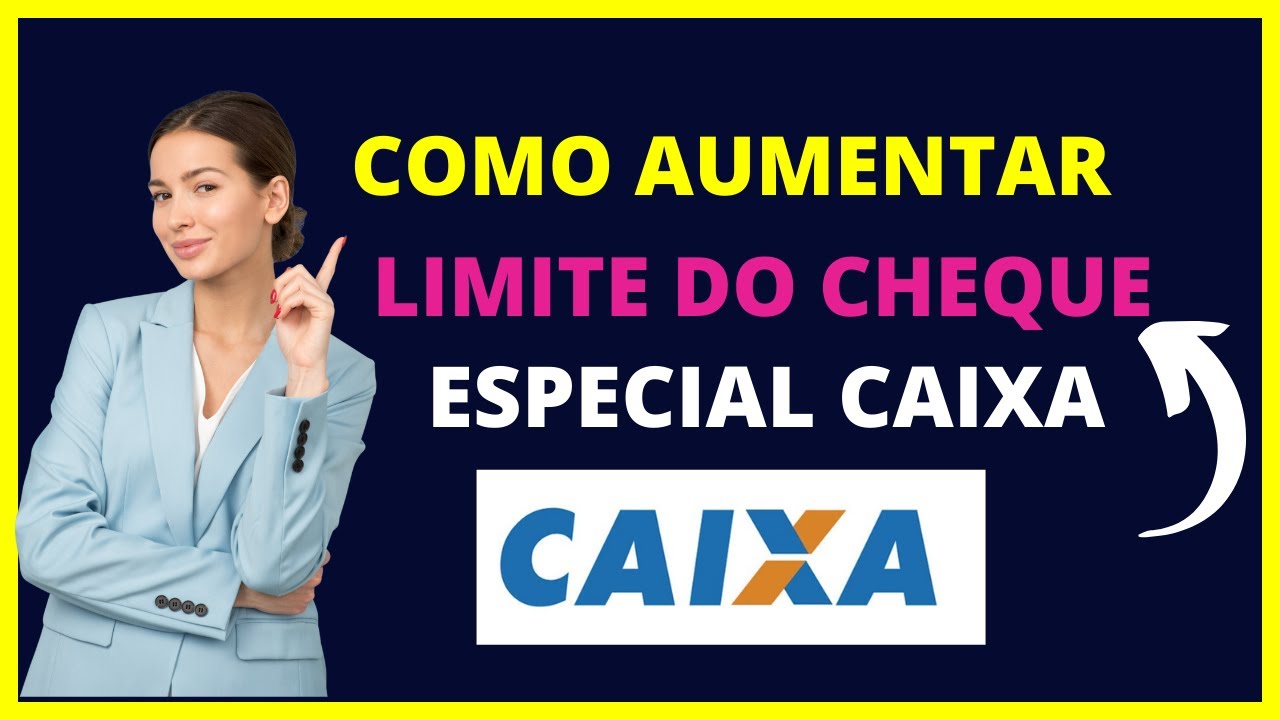 Como aumentar o limite do cheque especial Caixa - YouTube