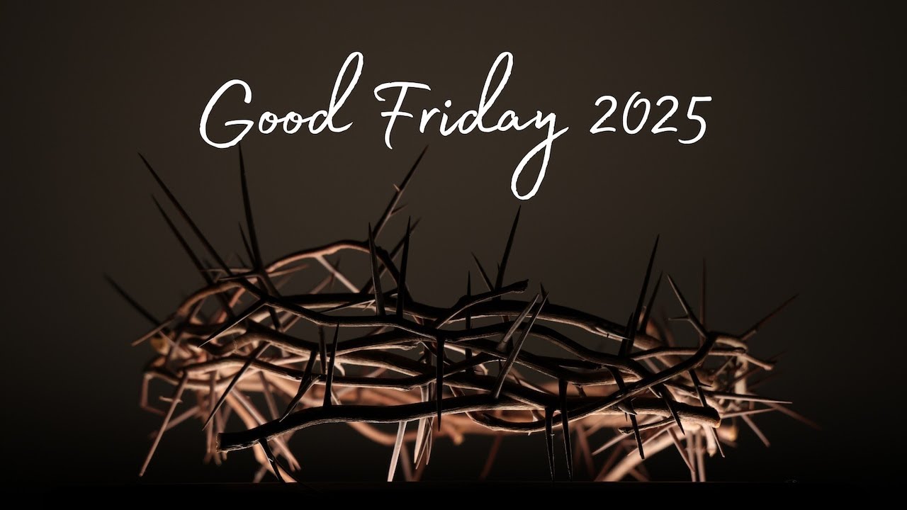 Good Friday Service 2025 - YouTube