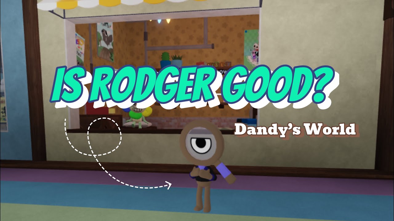 Is Rodger Good Dandys World Youtube