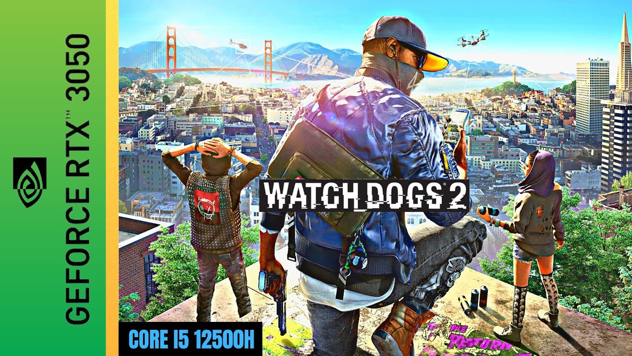 Watch Dogs 2 - Intel Core I5 12500H - RTX 3050 - Acer Nitro 5 - YouTube