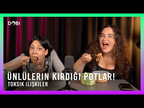 ÜNLÜLERİN KIRDIĞI POTLAR! (Mukbang) - Toksik İlişkiler