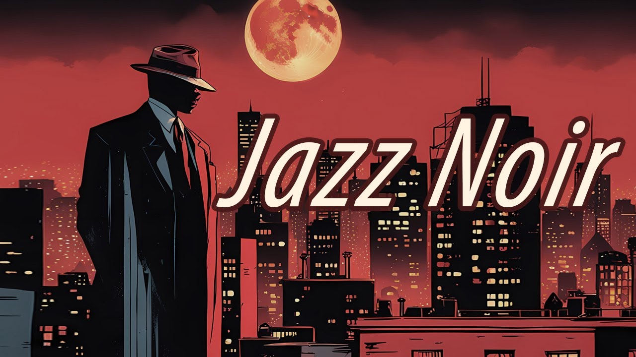 Jazz Noir Nights: Smooth Guitar & Mysterious Vibes for Intriguing ...