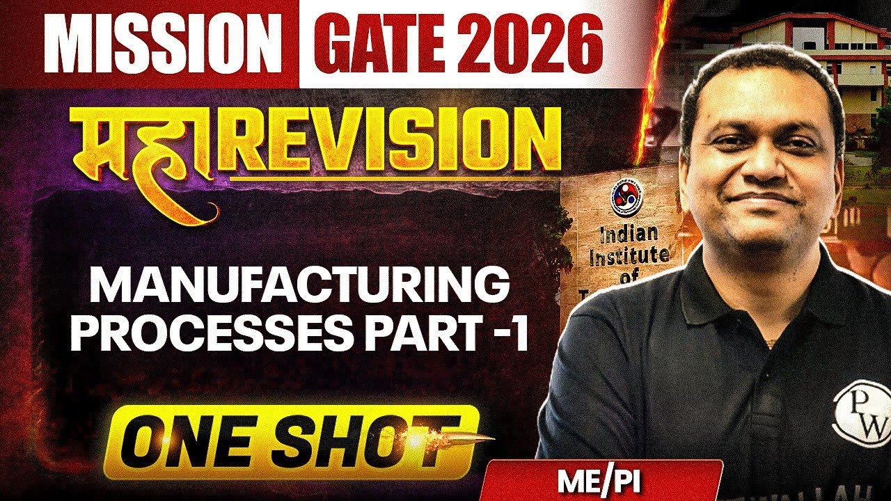 Manufacturing Processes Part -1 One Shot | Mechanical Engineering Maha ...