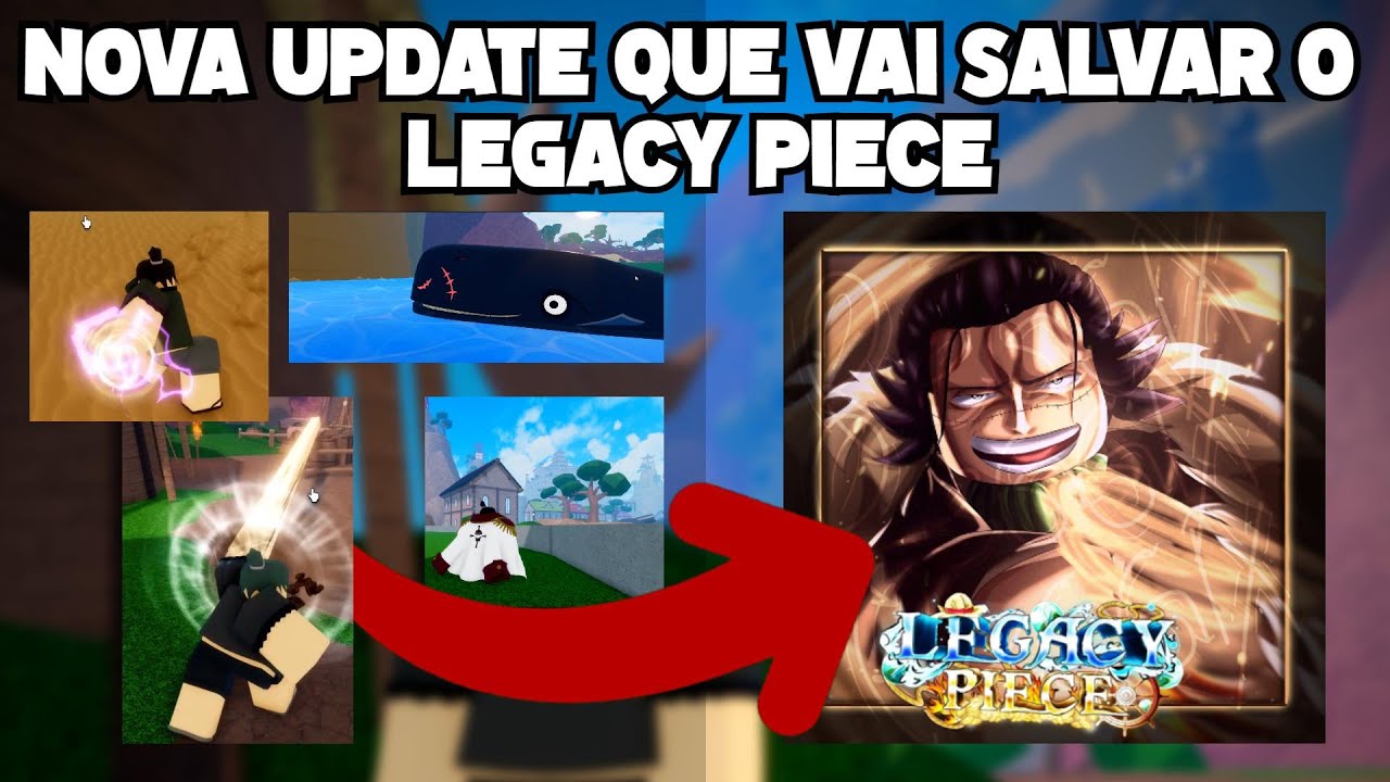 NOVA UPDATE QUE VAI SALVAR O LEGACY PIECE - YouTube