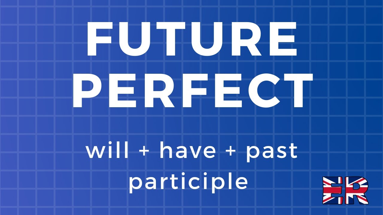 Future Perfect Will Have Past Participle YouTube future-perfect-will-have-past-participle-youtube