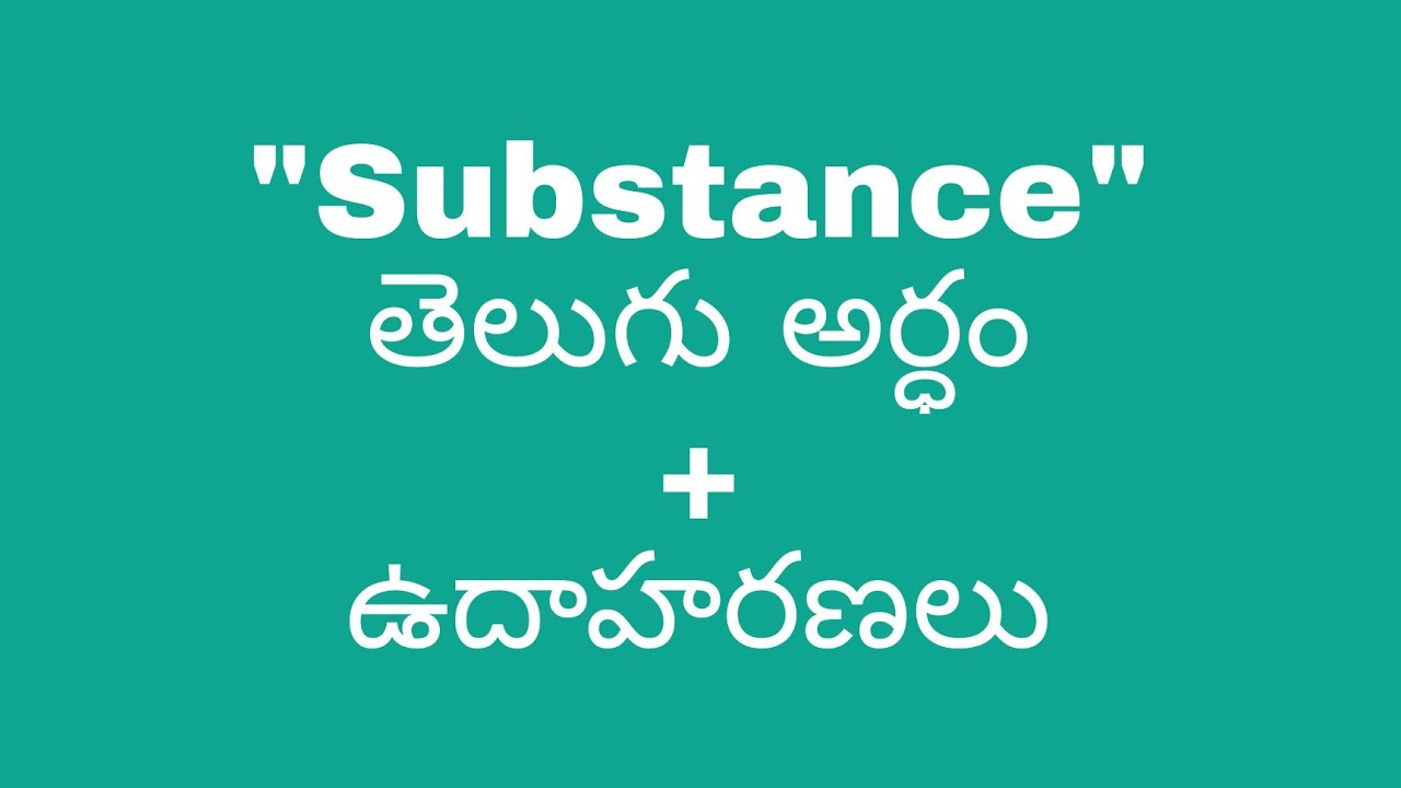 Substance Meaning In Telugu With Examples Substance 