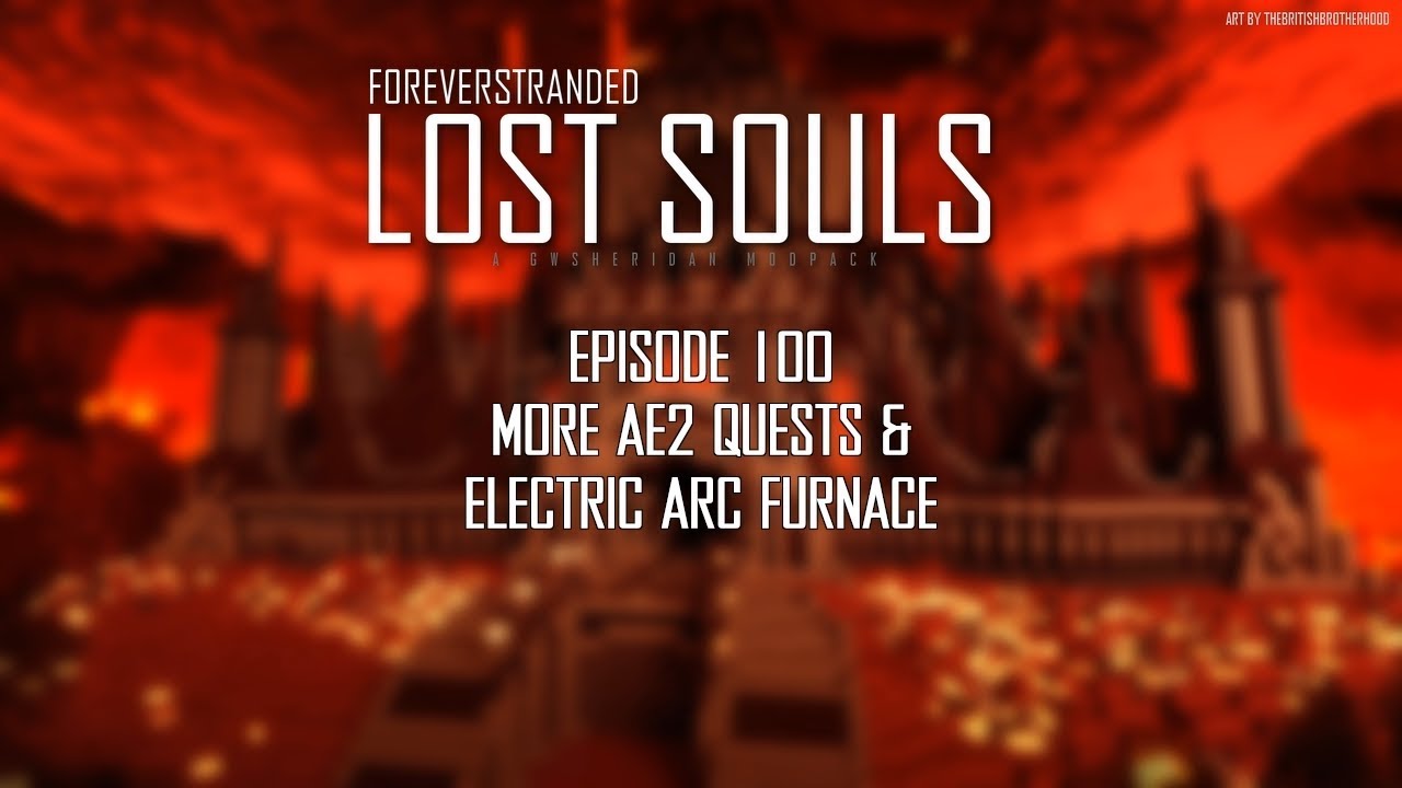 Lost Souls #100 - More AE2 Quests & Electric Arc Furnace - YouTube