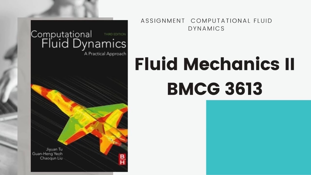 GROUP C_S9K1 (BMCG 3613) FLUID MECHANICS II_ASSIGNMENT COMPUTATIONAL ...