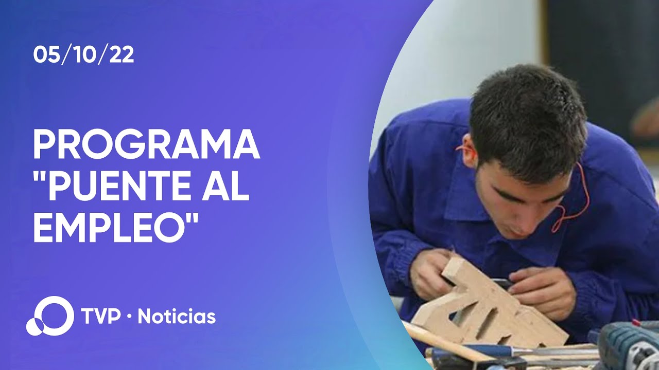 "Planes por trabajo": comienza el programa Puente al Empleo - YouTube