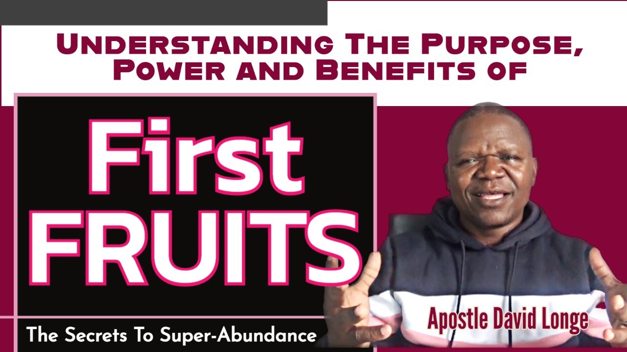 The Purpose, Power and Benefits of FIRST-FRUITS-The secrets To Super ...