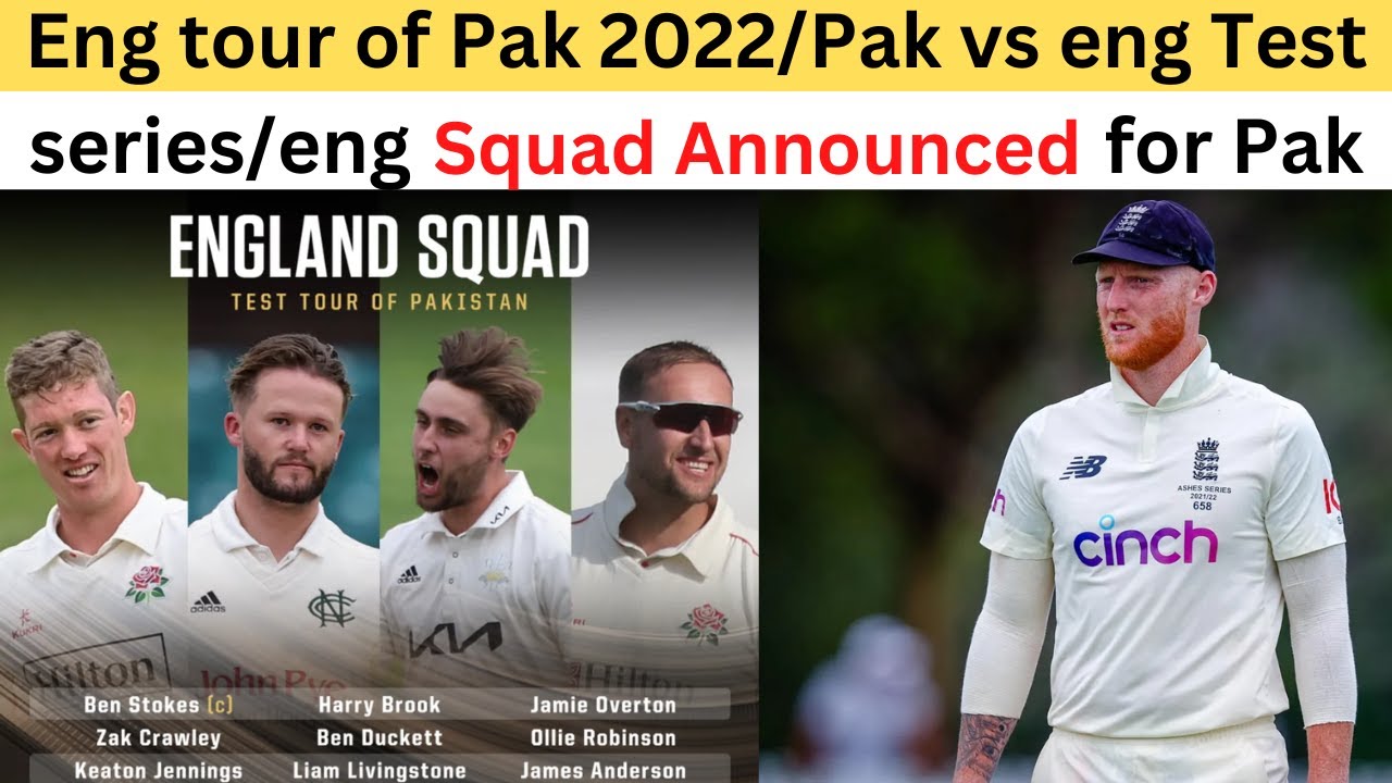 Eng tour of pak 2022/pak vs eng test series /Eng Squad Announced - YouTube