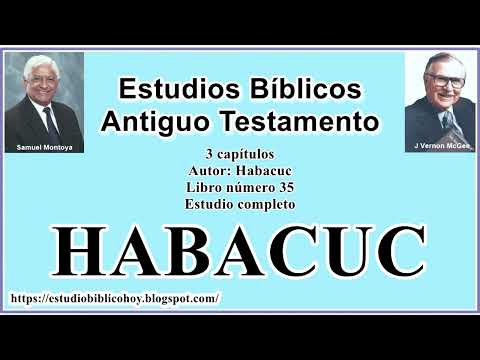 35. HABACUC│ 📖 Estudio completo │ A Través de la Biblia │ J Vernon McGee - Samuel Montoya