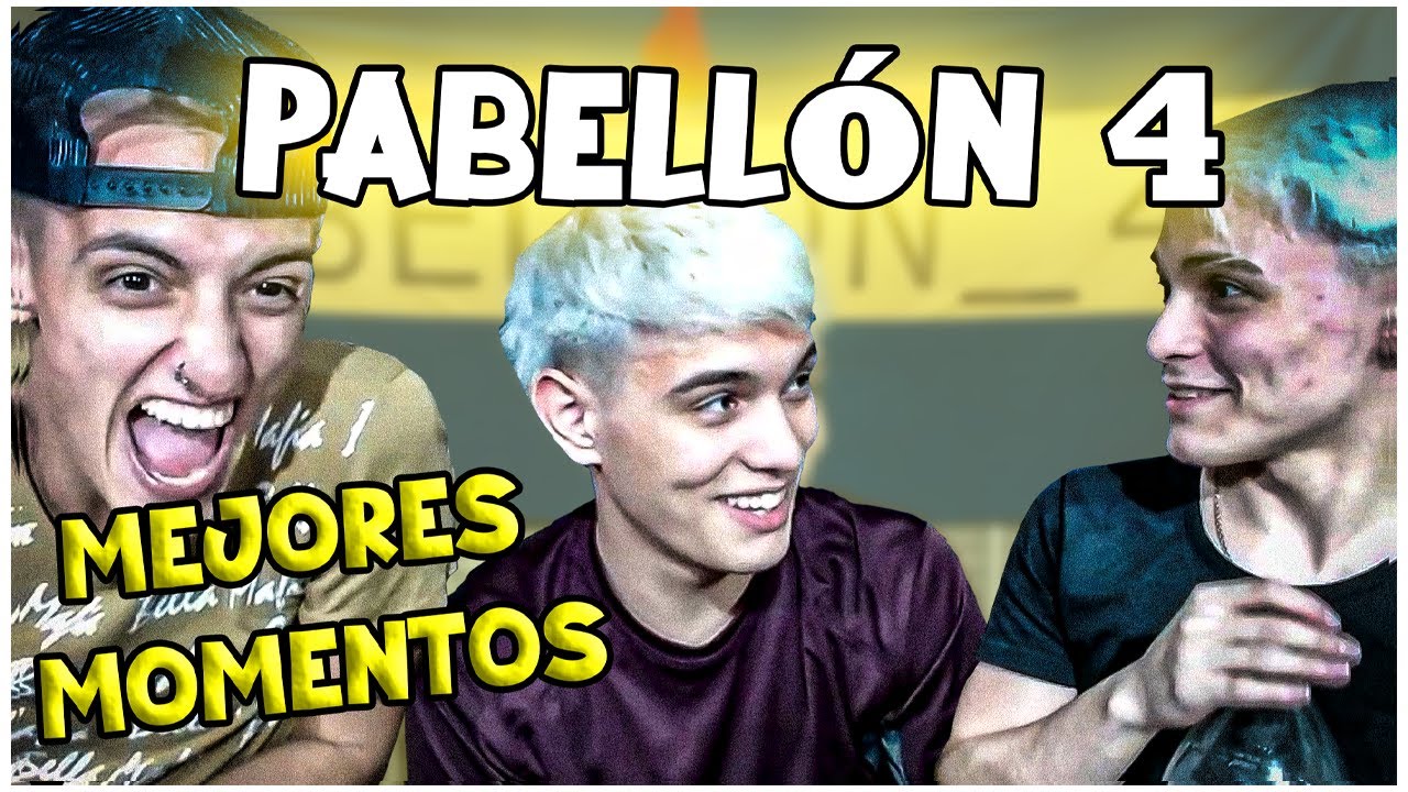 LOS MEJORES CLIPS DE PABELLÓN 4 | #1 - YouTube