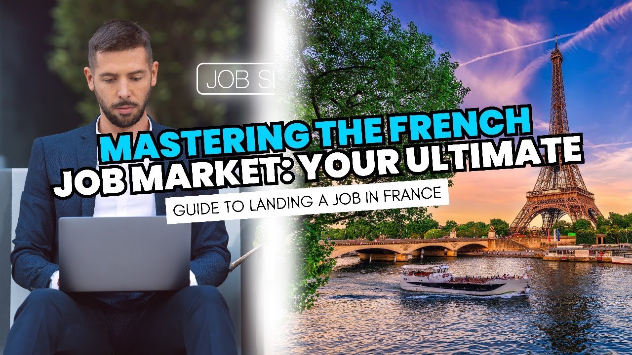 Mastering the French Job Market: Your Ultimate Guide to Landing a Job ...
