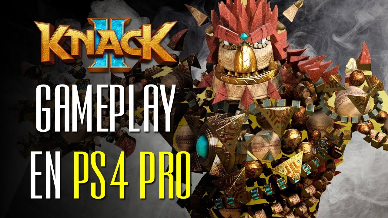 Knack II, GAMEPLAY en PS4 Pro, versión final, español y Co-op | LaPS4 ...