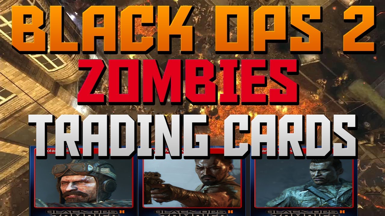 Black Ops 2 Zombies Trading Cards - Every BO2 Zombies Playable ...