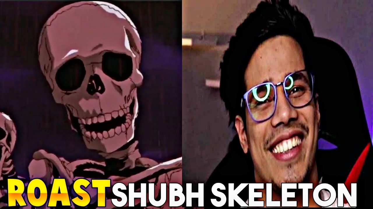 Skeleton Roasting @Shubh SkeletOn ||@Unique Skeleton @Gamerfleet - YouTube