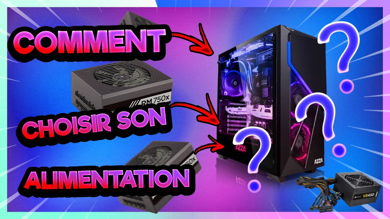Comment choisir son alimentation de pc - YouTube