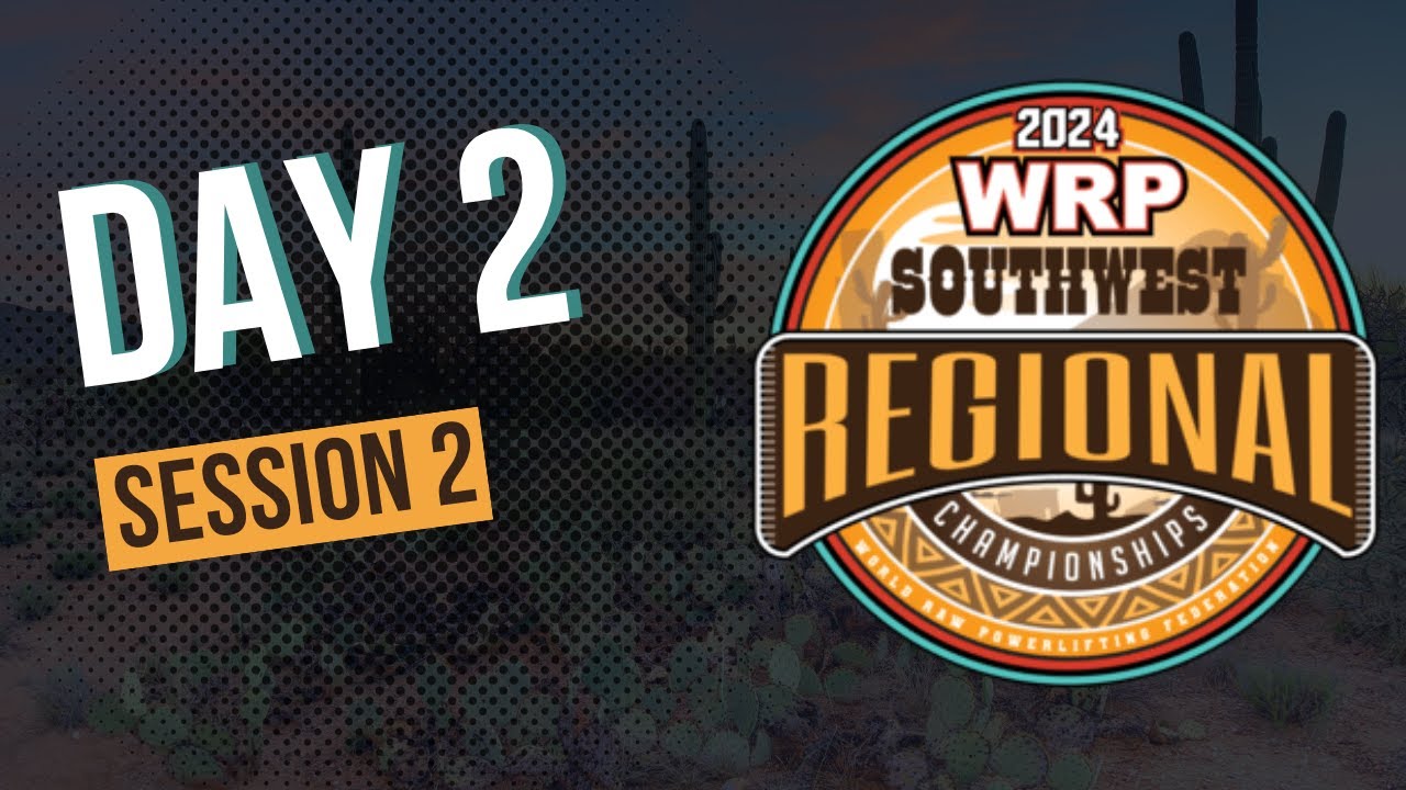 WRPF Southwest Regional Championships - Day 2 - Session 2 - YouTube