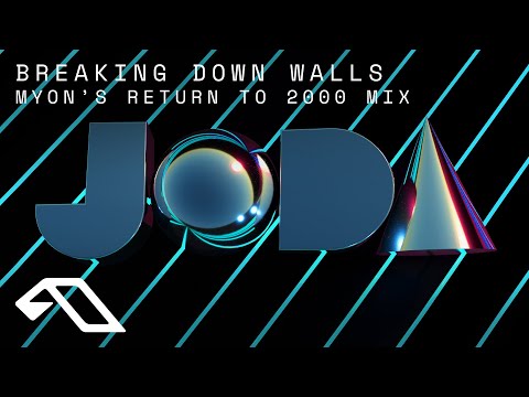 JODA - Breaking Down Walls (Myon’s Return to 2000 Mix) (@joda)