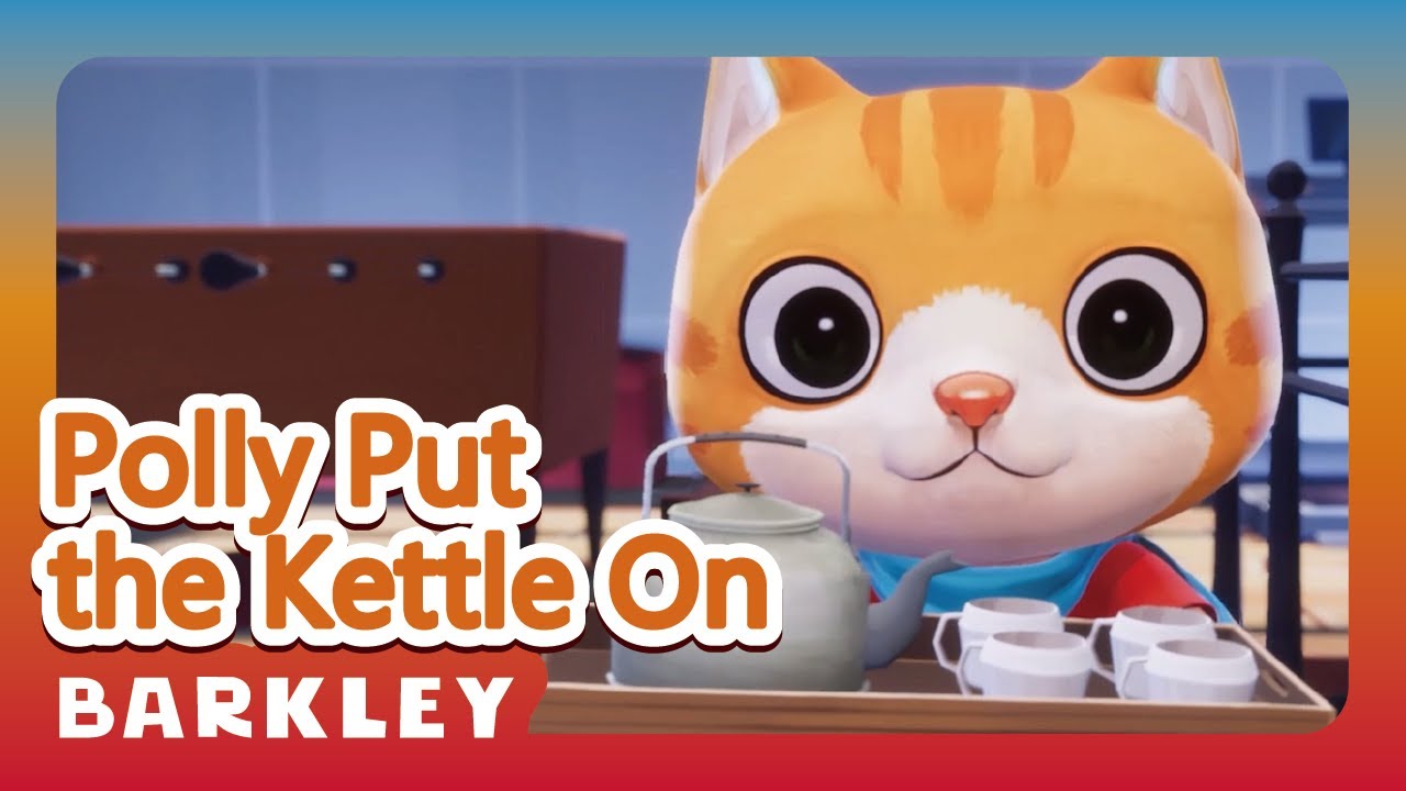 Polly Put the Kettle On｜Barkley – Nursery Rhymes & Kids Songs - YouTube