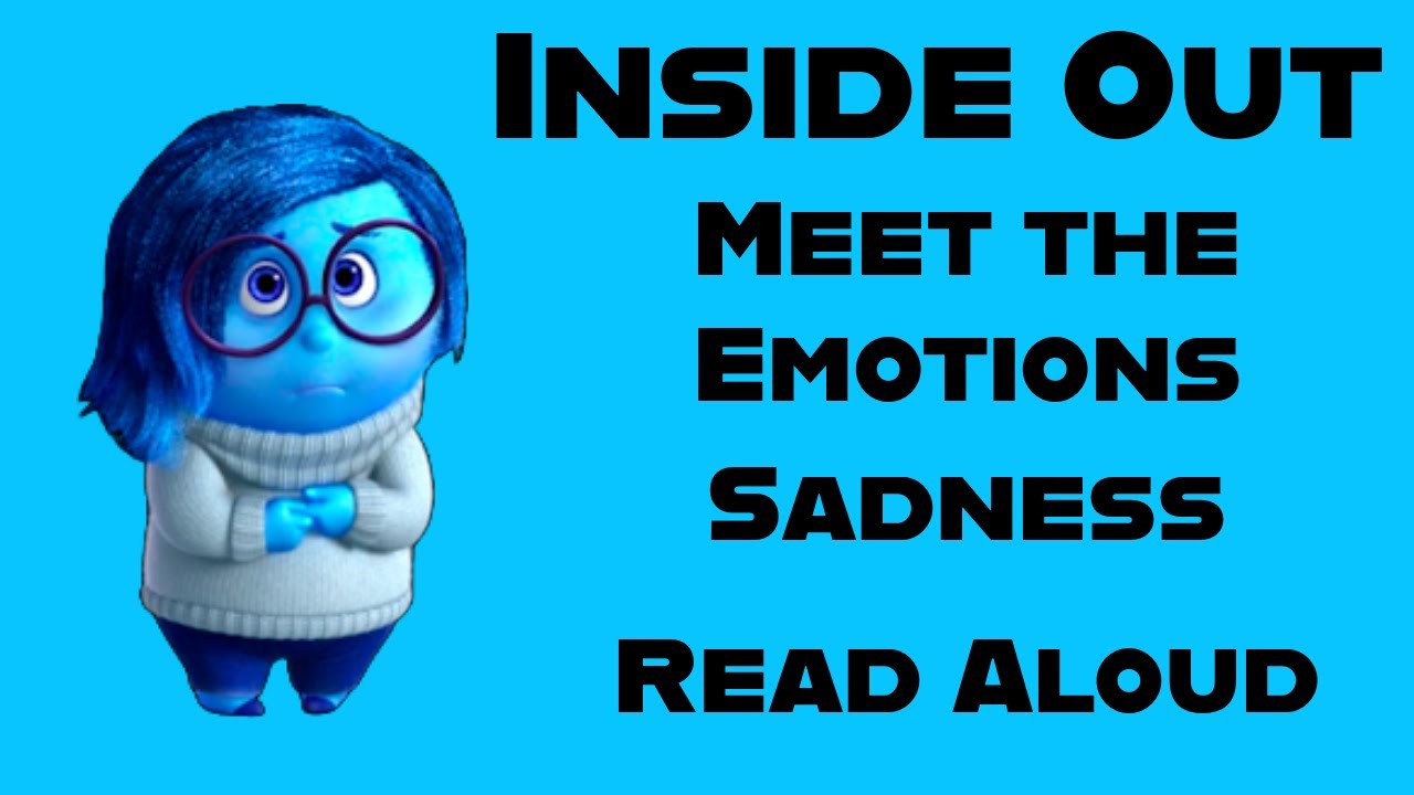 Inside Out: Sadness | Meet the Emotions | Read Along Books for Children ...