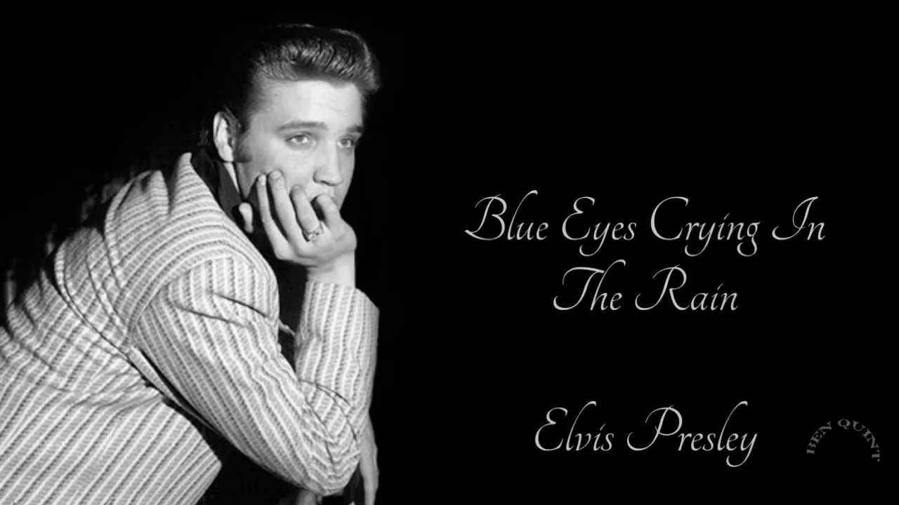 Blue Eyes Crying In The Rain Elvis Presley - YouTube