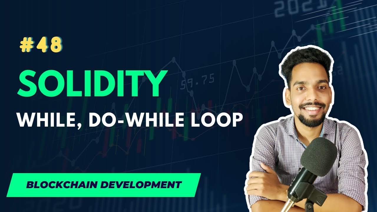 48 While Do While Loop In Solidity Blockchain Development Full Course Youtube