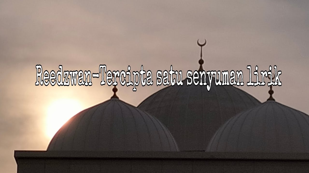 Tercipta satu senyuman lirik - reedzwan - YouTube