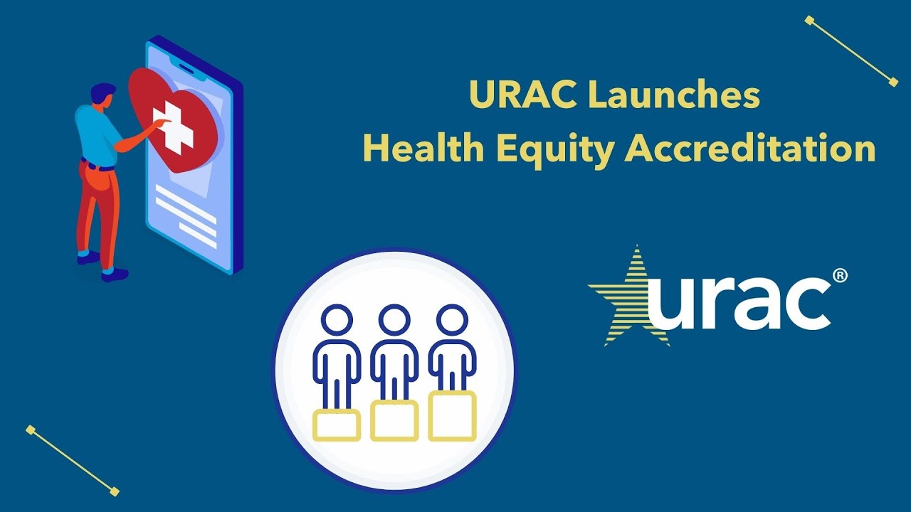 URAC Launches Health Equity Accreditation - YouTube