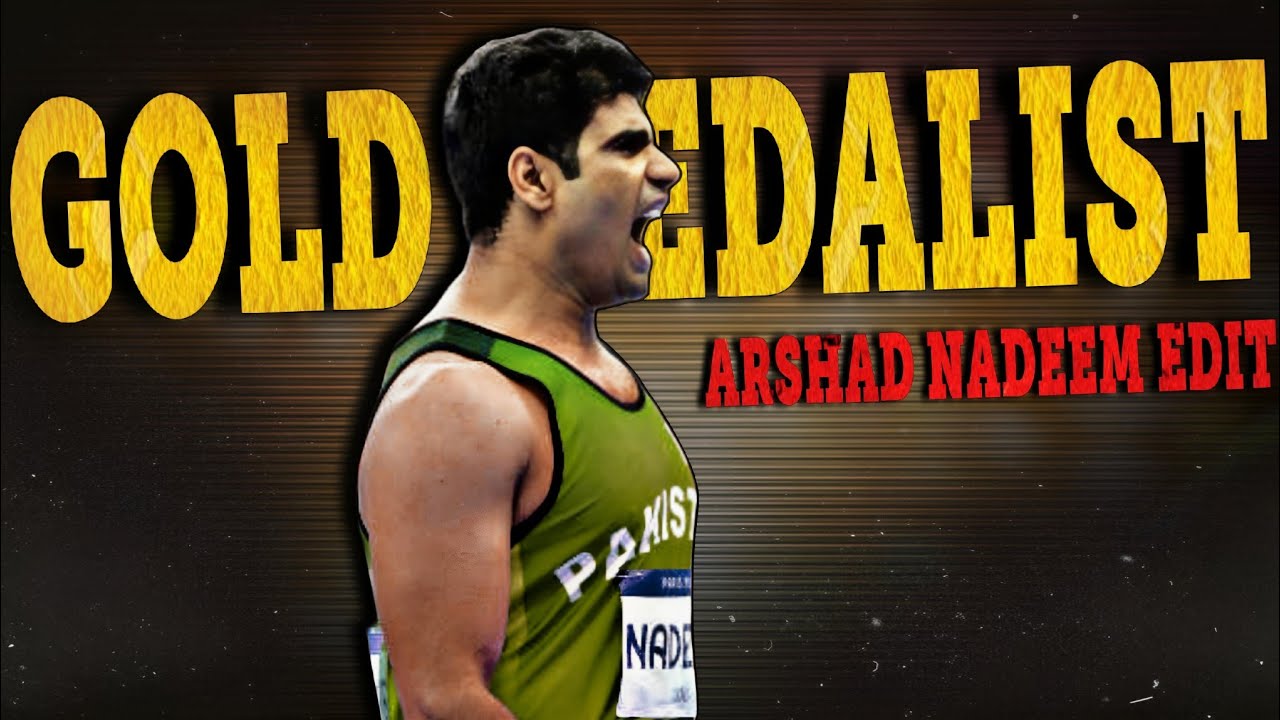 Arshad Nadeem Olympics Edit | Arshad Nadeem Gold Medal - YouTube