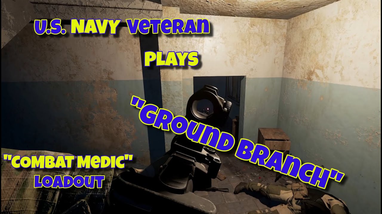 The 68W (Combat Medic) Loadout - Navy Veteran Plays Ground Branch - YouTube